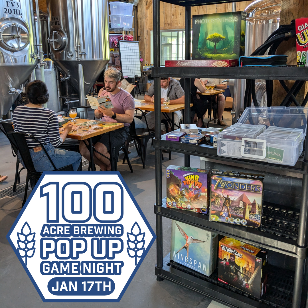 Beer + Board Games at 100 Acre Brewing Co January 17 2025 | Shop ...